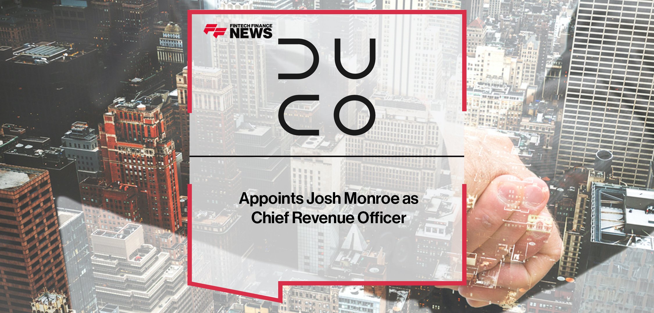 Duco Appoints Josh Monroe as Chief Revenue Officer - Europeantech